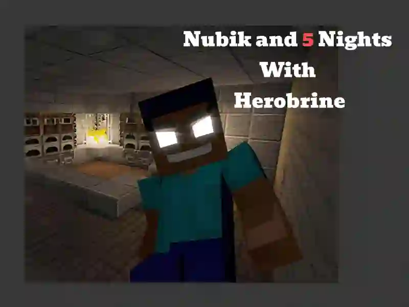 Nubik And 5 Nights With Herobrine — грай безкоштовно онлайн на SGameS